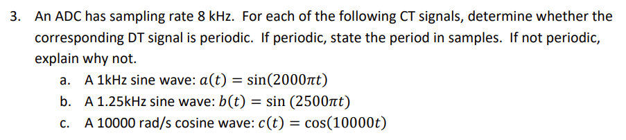 Solved An ADC has sampling rate 8kHz. ﻿For each of the | Chegg.com