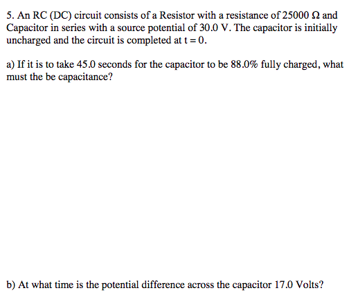 Solved 5. An RC (DC) circuit consists of a Resistor with a | Chegg.com
