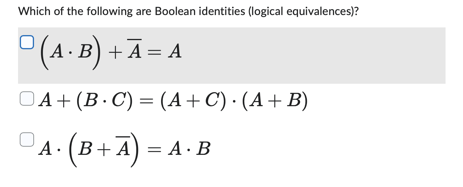 Solved Which of the following are Boolean identities | Chegg.com