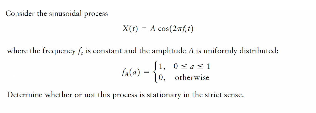 Solved Consider the sinusoidal process X(t) = A cos(27fct) | Chegg.com