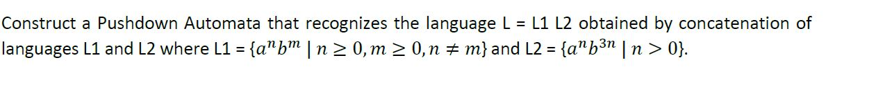 Solved Construct a Pushdown Automata that recognizes the | Chegg.com