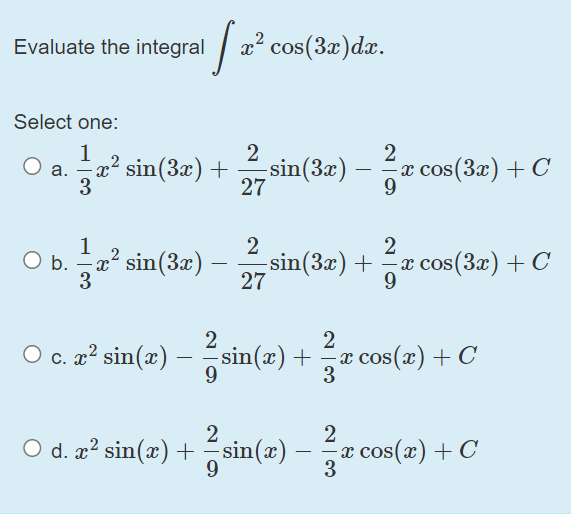 Solved Evaluate the integral ∫﻿﻿x2cos(3x)dxSelect | Chegg.com