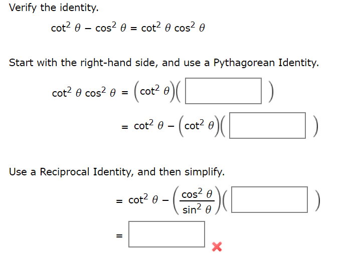 Solved Verify the identity. cot? – cos2 0 = cot? cos0 Start | Chegg.com