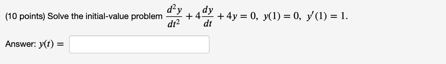 Solved (10 points) Solve the initial-value problem | Chegg.com