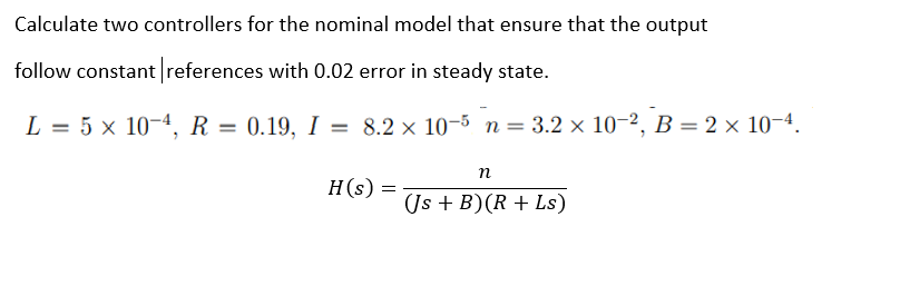 Solved Calculate two controllers for the nominal model that | Chegg.com