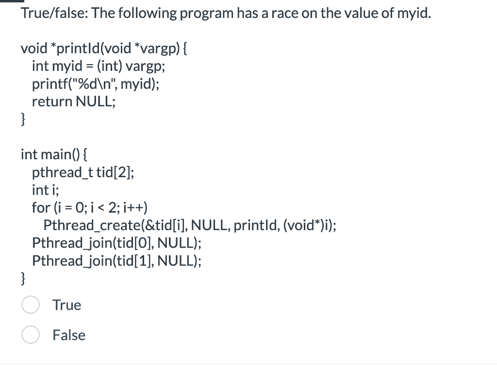Solved True/false: The following program has a race on the | Chegg.com