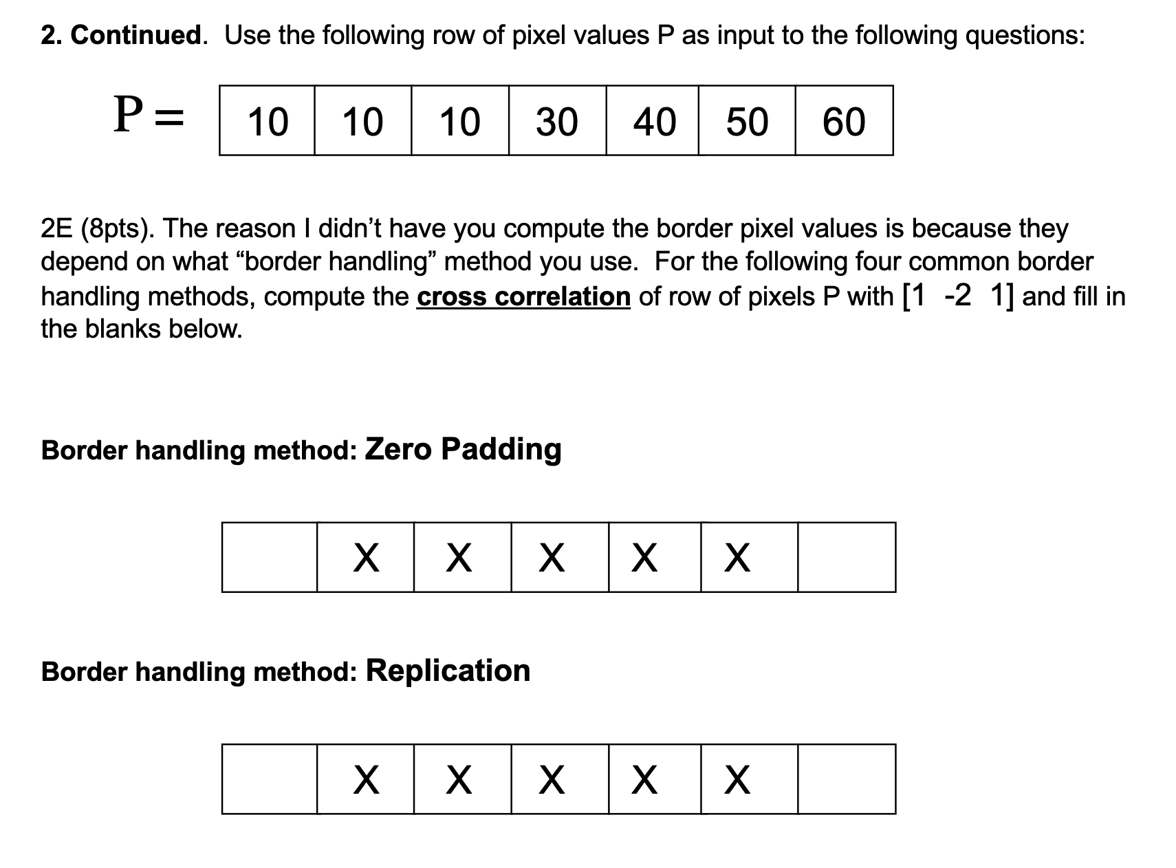 Solved Continued. Use the following row of pixel values P | Chegg.com