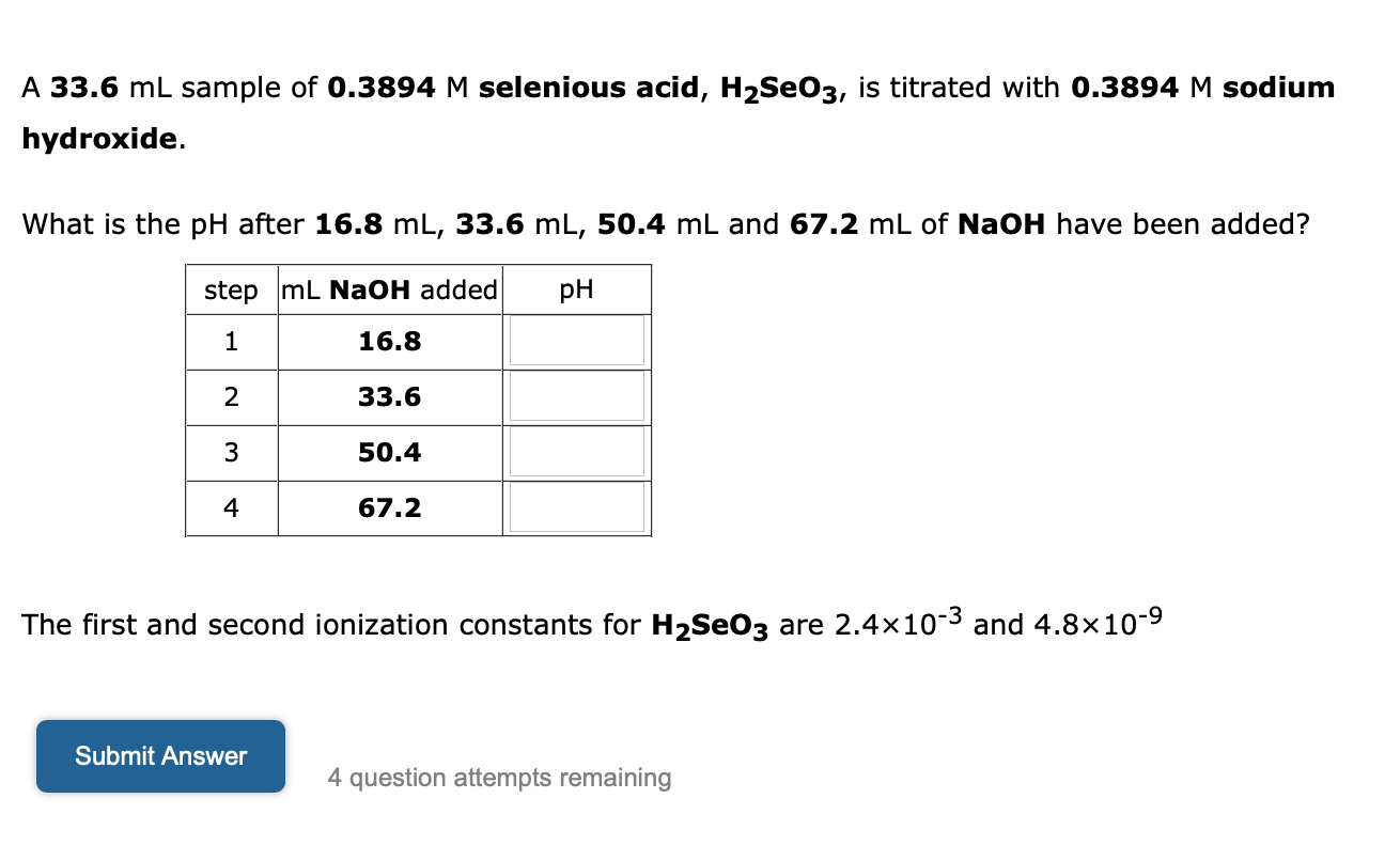Solved A 33.6 mL sample of 0.3894M selenious acid, H2SeO3, | Chegg.com