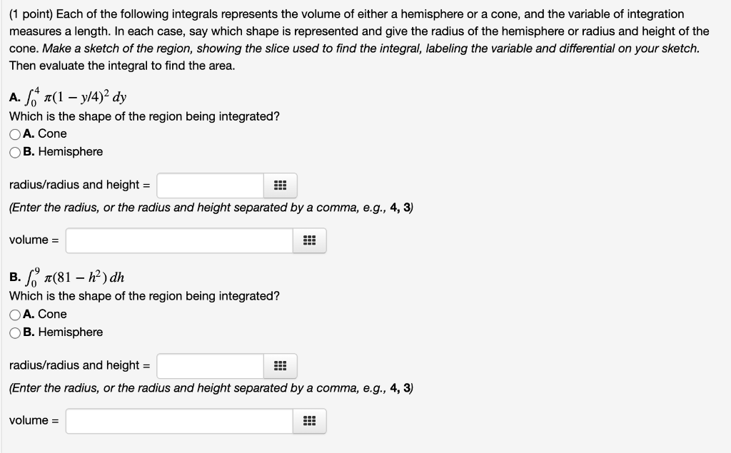 Solved (1 point) Each of the following integrals represents | Chegg.com