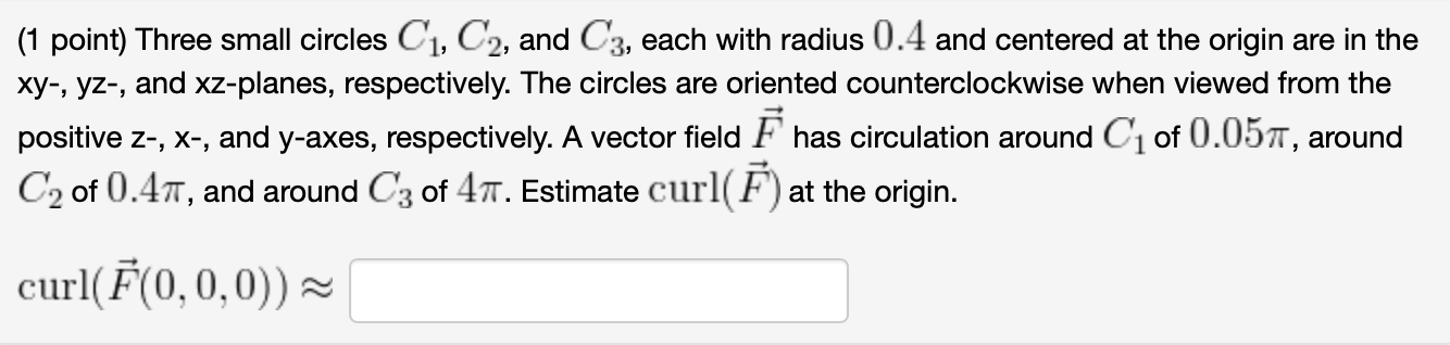 Solved , (1 point) Three small circles C1, C2, and C3, each | Chegg.com