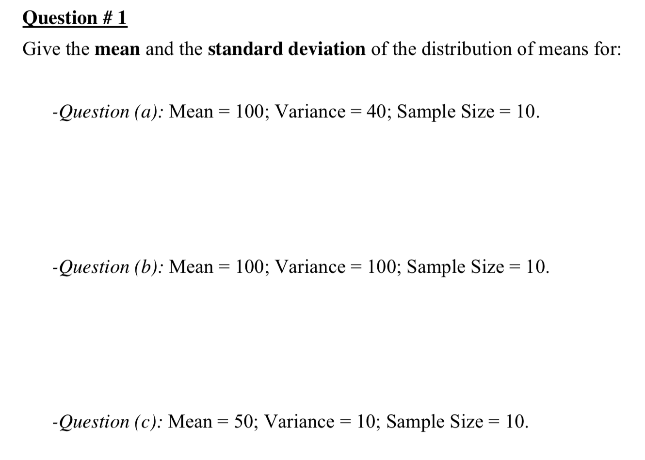 Solved Question #1 Give the mean and the standard deviation | Chegg.com