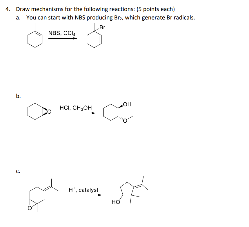 Solved 4. Draw mechanisms for the following reactions: (5 | Chegg.com