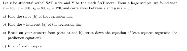 Solved Let x be students' verbal SAT score and Y be the math | Chegg.com