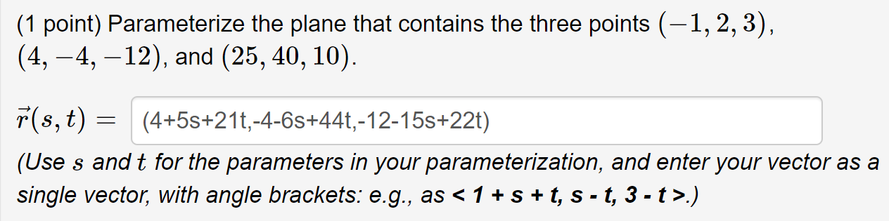 Solved (1 point) Parameterize the plane that contains the | Chegg.com