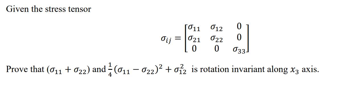 Solved Given the stress tensor σij=⎣⎡σ11σ210σ12σ22000σ33⎦⎤ | Chegg.com