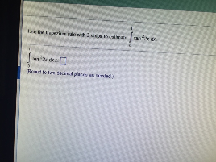 Solved Use the trapezium rule with 3 strips to estimate | Chegg.com