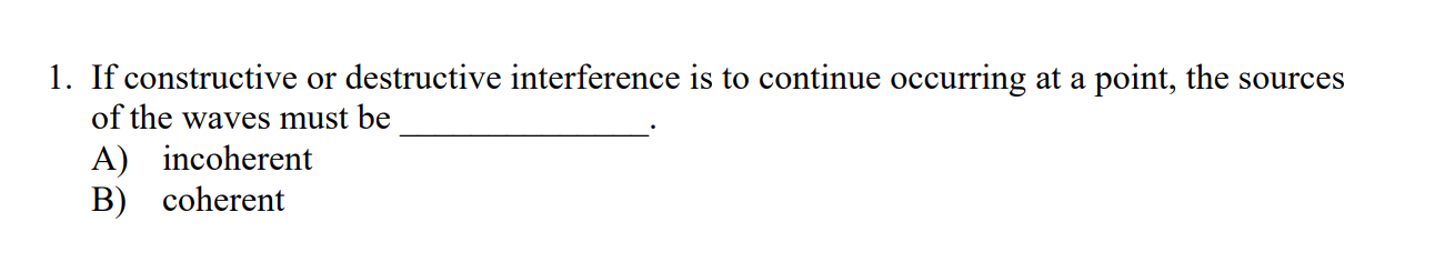 Solved 1. If constructive or destructive interference is to | Chegg.com