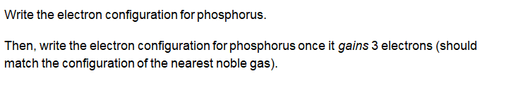 Solved Write the electron configuration for phosphorus. | Chegg.com