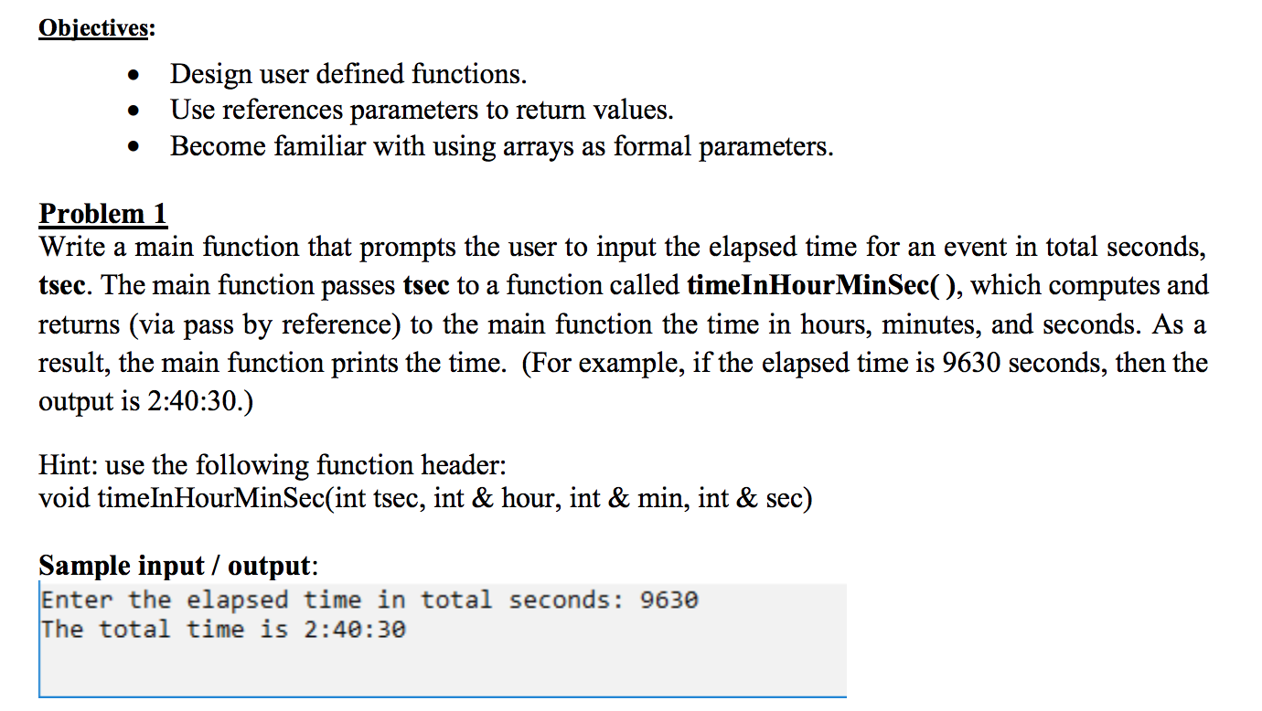 Solved Objectives: . Design user defined functions. Use | Chegg.com