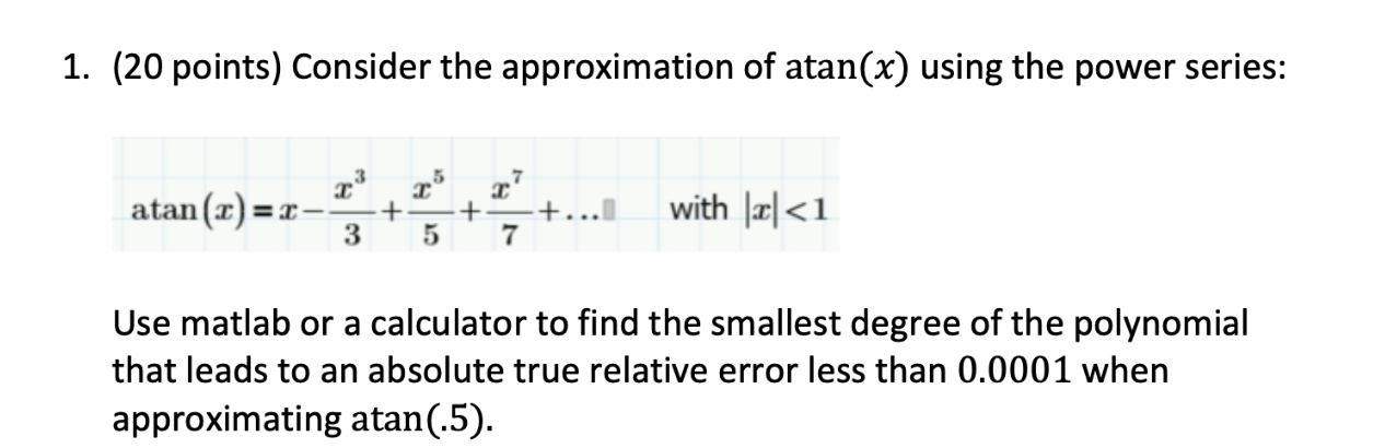 Solved 1. (20 points) Consider the approximation of atan(x) | Chegg.com