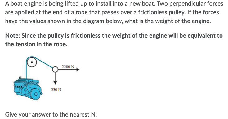 Solved A boat engine is being lifted up to install into a | Chegg.com
