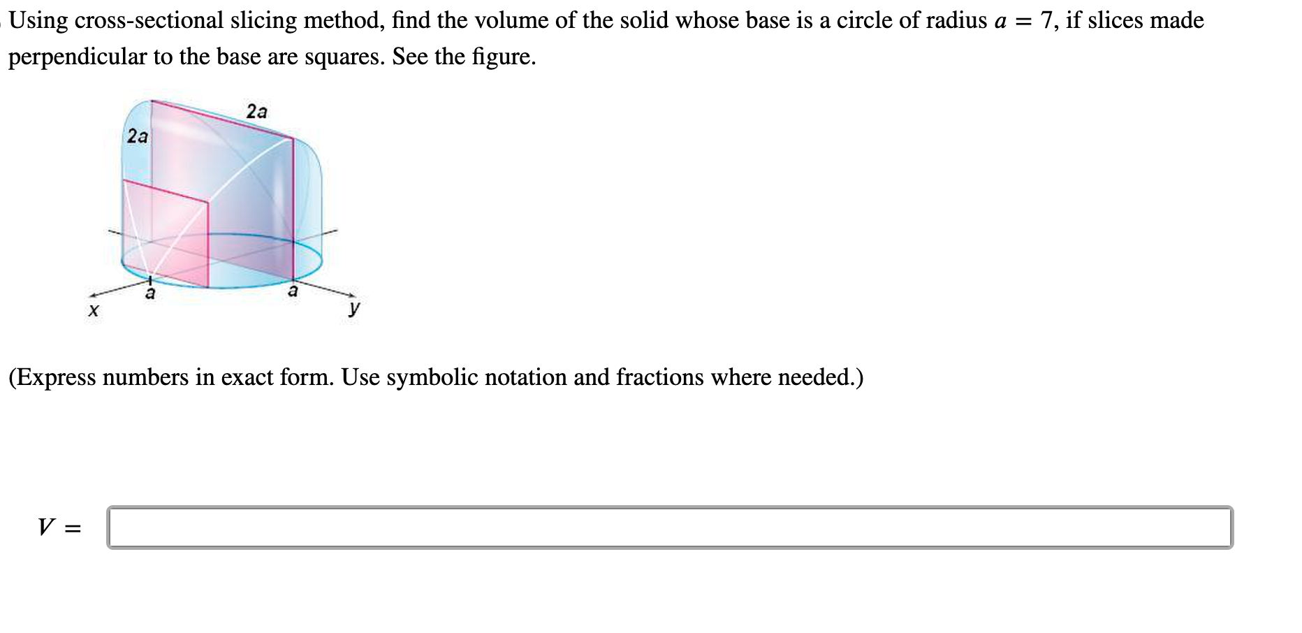 Solved Using cross-sectional slicing method, find the volume | Chegg.com