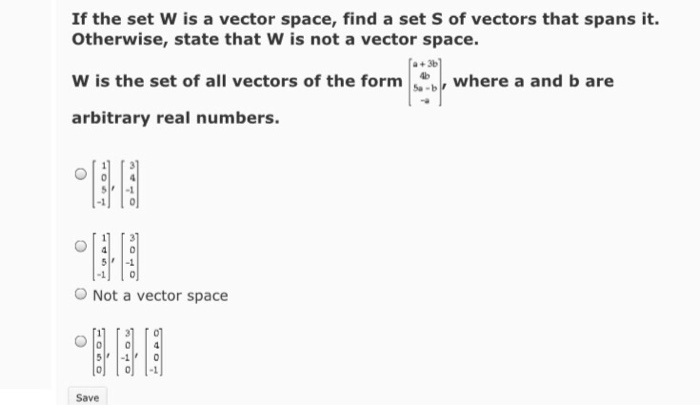 Solved If the set W is a vector space, find a set S of | Chegg.com