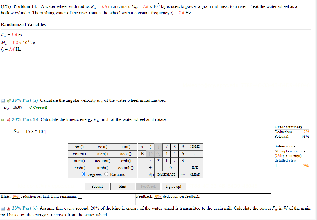 Solved (4\%) Problem 14: A water wheel with radius Rw=1.6 m | Chegg.com