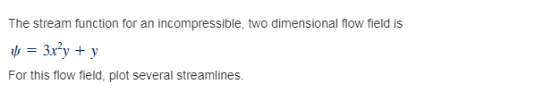 Solved The stream function for an incompressible, two | Chegg.com