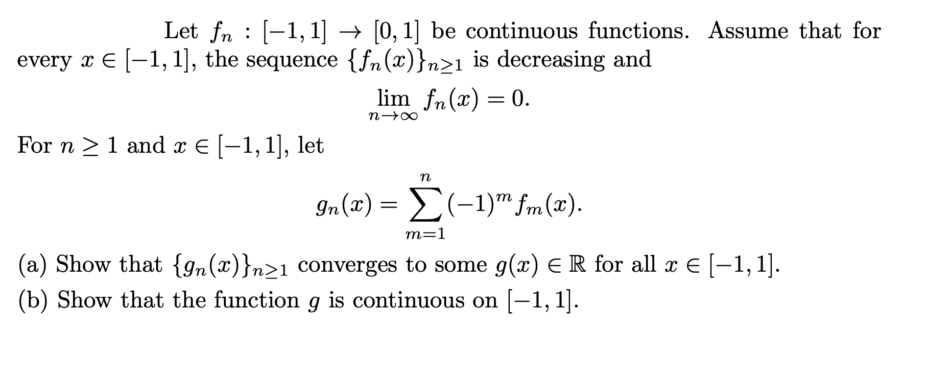 Solved Let fn : (-1,1] → 1] be continuous functions. Assume | Chegg.com
