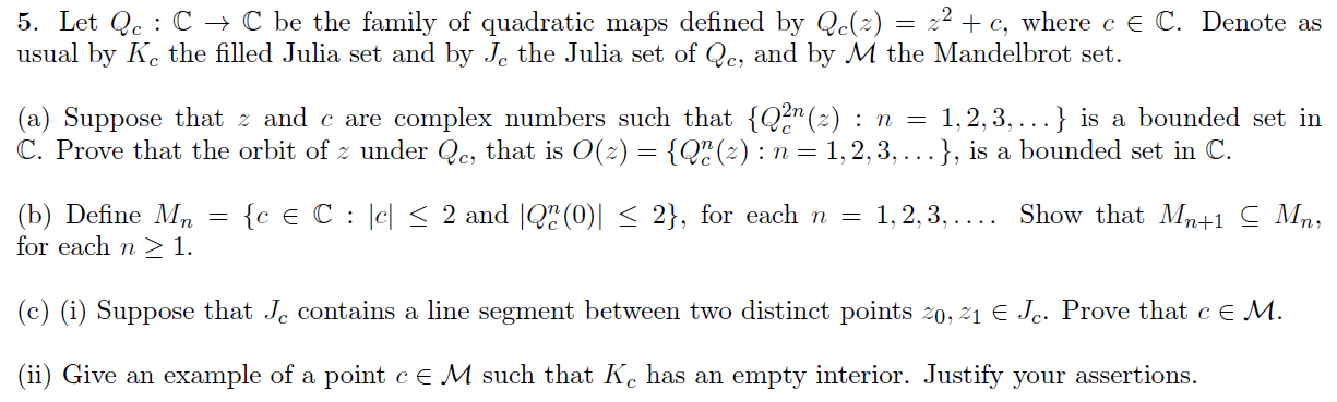 Solved 5. Let Qc :C + C be the family of quadratic maps | Chegg.com