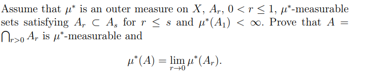 Solved Assume that μ∗ is an outer measure on X,Ar,0 | Chegg.com