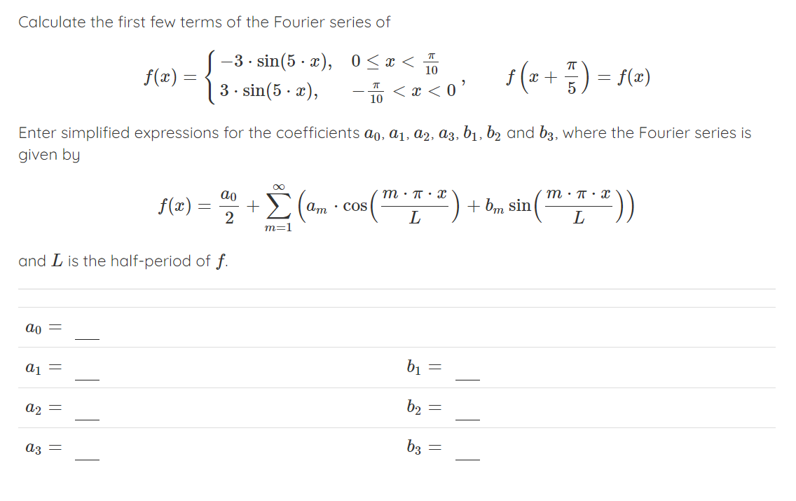 Solved Calculate the first few terms of the Fourier series | Chegg.com