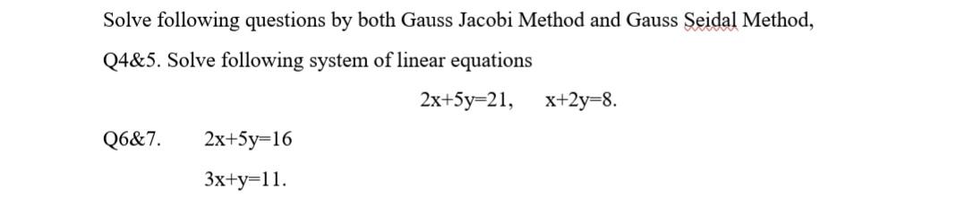 Solved Solve following questions by both Gauss Jacobi Method | Chegg.com