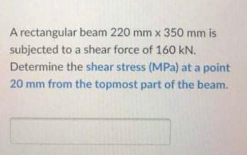 Solved A rectangular beam 220 mm x 350 mm is subjected to a | Chegg.com