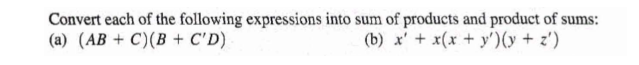Solved Convert each of the following expressions into sum of | Chegg.com