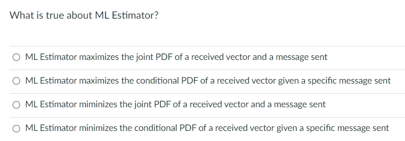 Solved What is true about ML Estimator?ML Estimator | Chegg.com