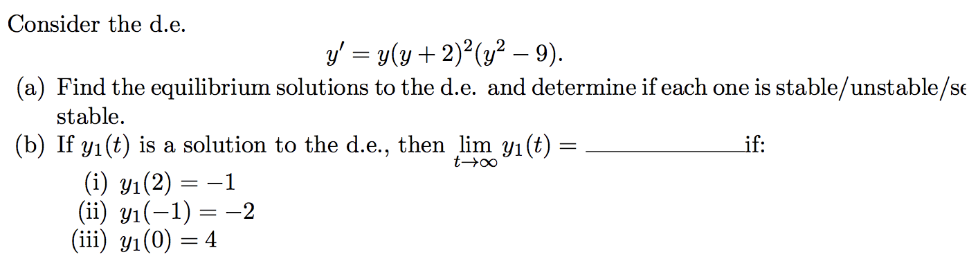 Solved Consider the d.e. y 0 = y(y + 2)2 (y 2 − 9). (a) Find | Chegg.com