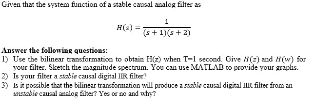 Solved Given that the system function of a stable causal | Chegg.com