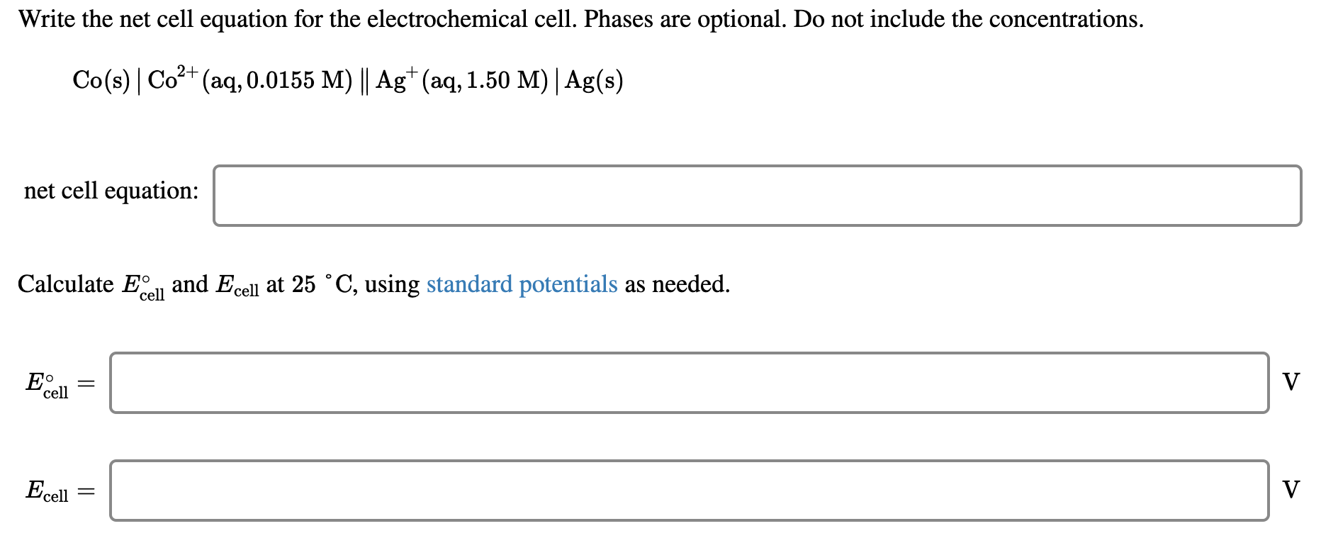 Solved Write the net cell equation for the electrochemical | Chegg.com