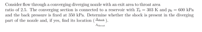 Solved Consider flow through a converging diverging nozzle | Chegg.com
