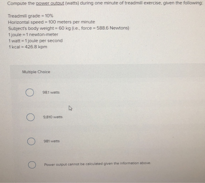 Solved Compute the power output (watts) during one minute of | Chegg.com