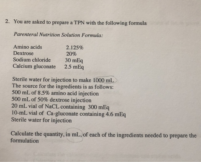 Solved 2. You are asked to prepare a TPN with the following | Chegg.com