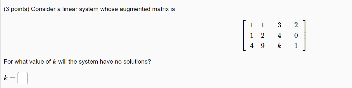Solved (3 points) Consider a linear system whose augmented | Chegg.com