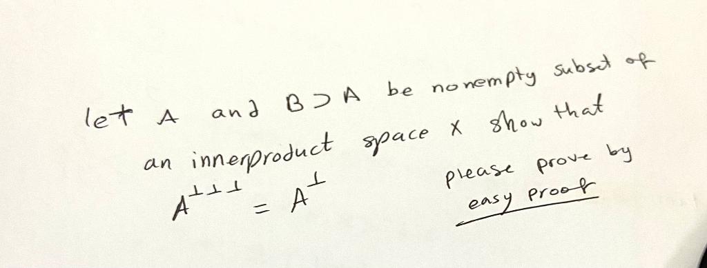 Solved let A an and B) A be nonempty subset of innerproduct | Chegg.com