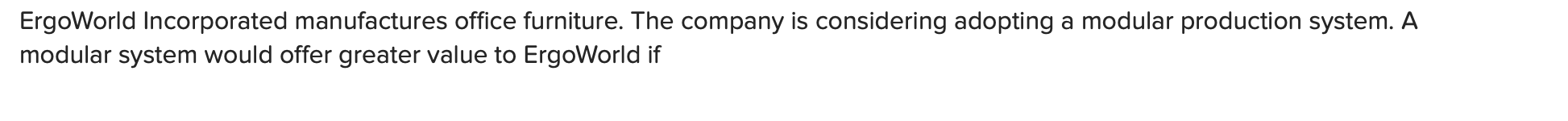 Solved ErgoWorld Incorporated manufactures office furniture. | Chegg.com