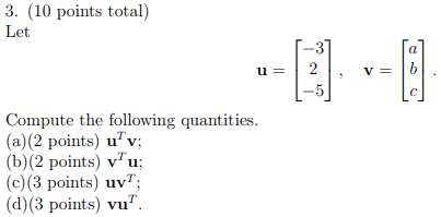 Solved 3. (10 points total ) Let u=⎣⎡−32−5⎦⎤,v=⎣⎡abc⎦⎤ | Chegg.com