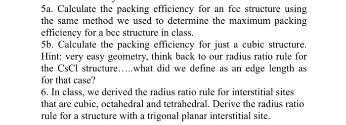 Solved 5a. Calculate the packing efficiency for an fcc | Chegg.com