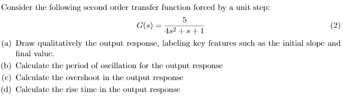 Solved Consider the following second order transfer function | Chegg.com