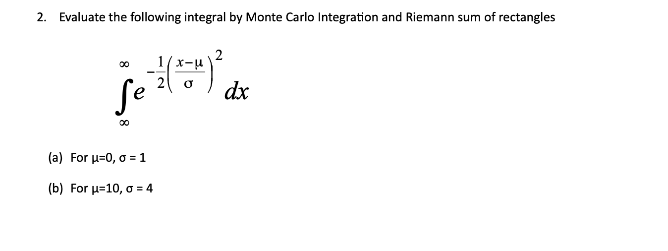 Solved 2. Evaluate the following integral by Monte Carlo | Chegg.com